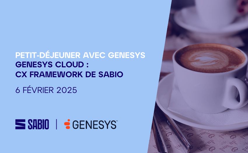 Petit-Déjeuner Avec Genesys - Genesys Cloud : CX Framework de Sabio